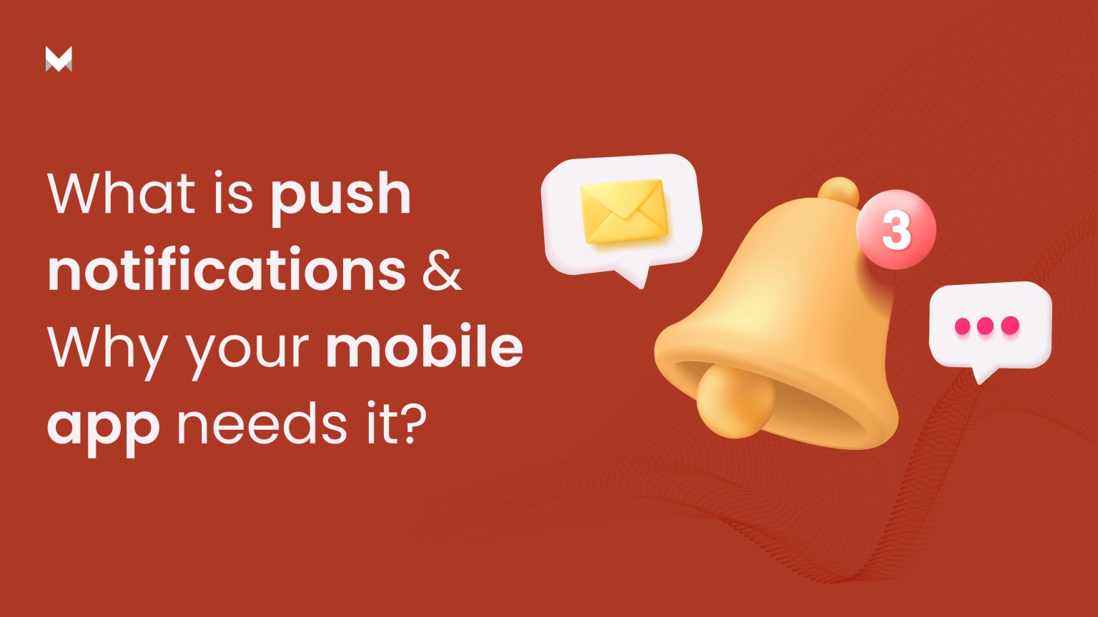 What is Push Notifications and Why Your Mobile App Needs it?
